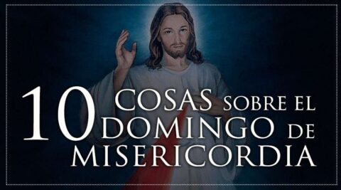10 datos que debes saber sobre el Domingo de la Divina Misericordia ...
